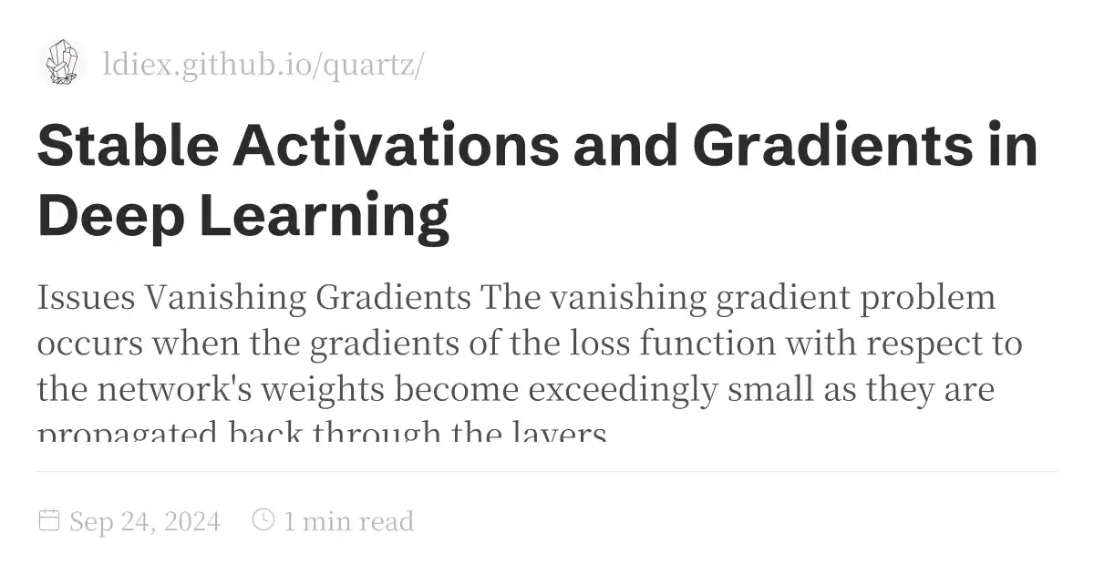 Stable Activations and Gradients in Deep Learning Stable Activations and Gradients in Deep Learning